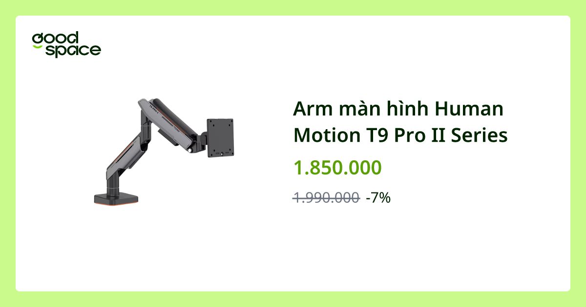 Arm màn hình Human Motion T9 Pro II Series chính hãng | 07/2025 ...