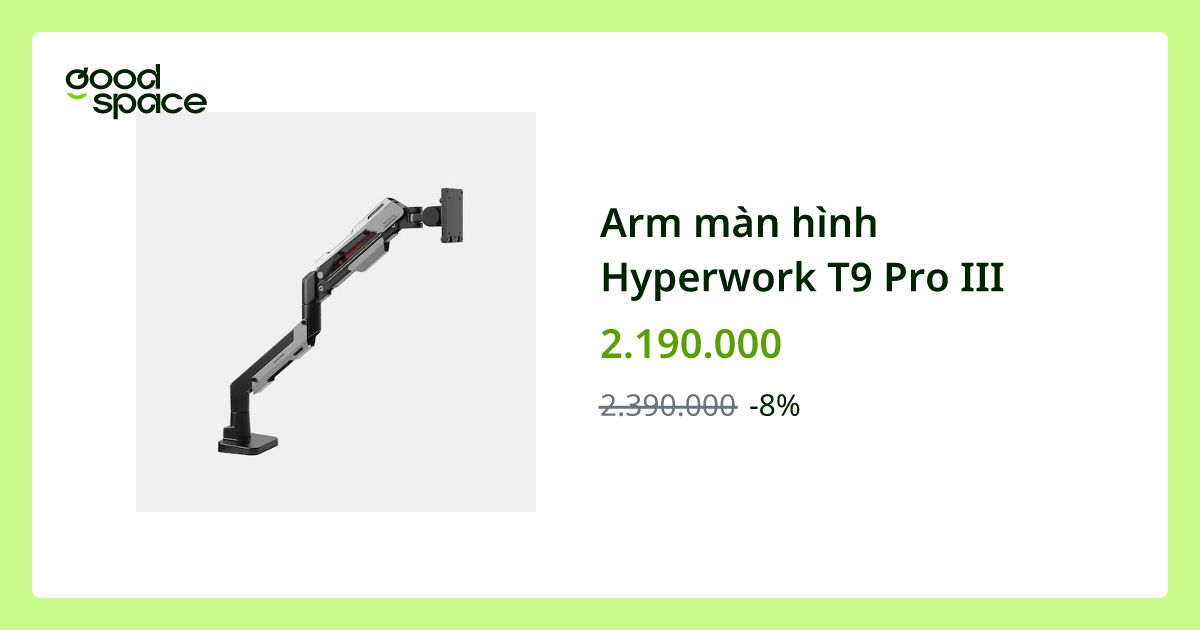 Arm màn hình Hyperwork T9 Pro III chính hãng | 04/2026 - Goodspace.art