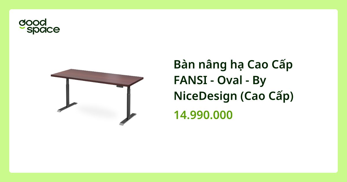 Bàn nâng hạ Cao Cấp FANSI - Oval - By NiceDesign (Cao Cấp) chính hãng ...