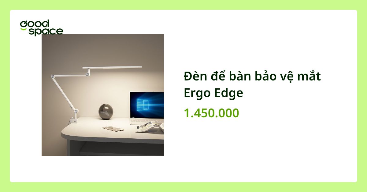 Đèn để bàn bảo vệ mắt Ergo Edge chính hãng | 05/2026 - Goodspace.art